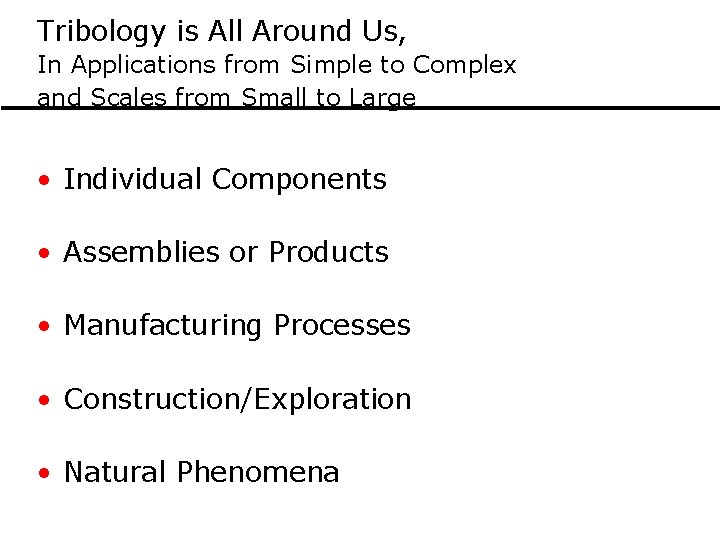 Introduction to the Basics of Tribology Lec 1