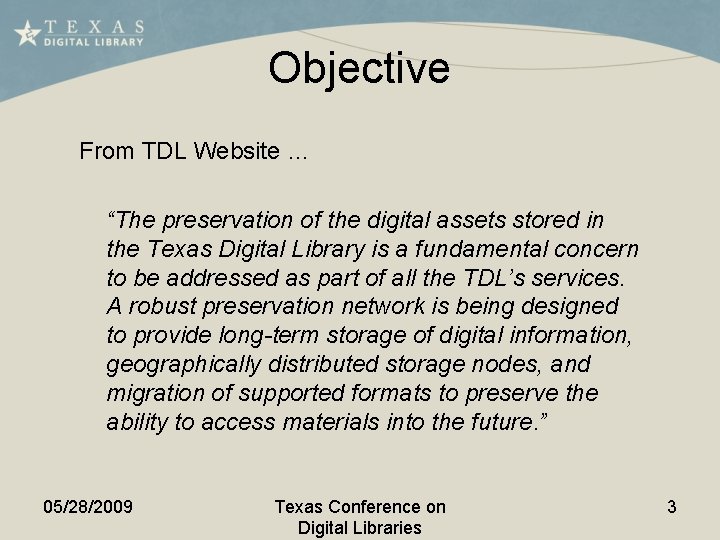 Texas Digital Library Services Preservation Network Overview Mission