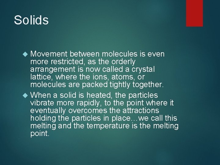 States of Matter HIGH POINTS Gases Kinetic theory