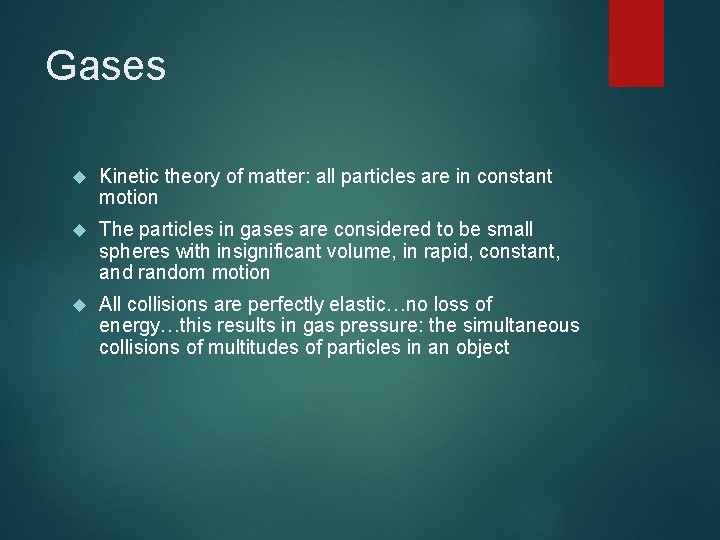 States of Matter HIGH POINTS Gases Kinetic theory