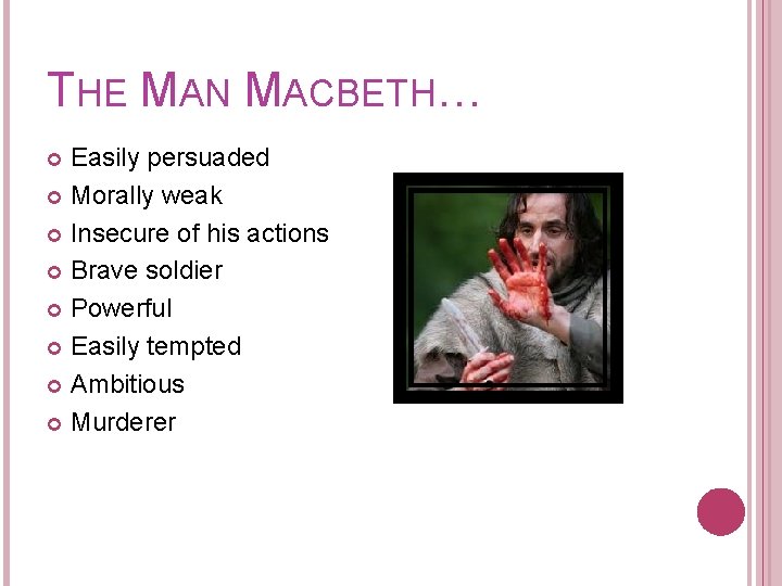 THE WORLD OF MACBETH Louise Smalley THE TIME