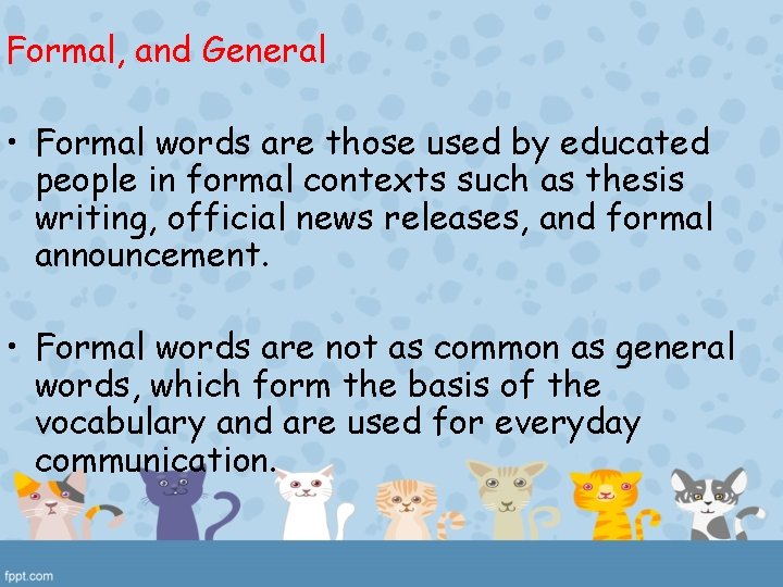 UNIT TWO The Appropriate Word Objectives Differentiate various
