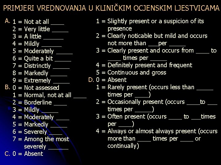 KLINIKE OCJENSKE LJESTVICE Ivan Bakran DOKTORSKI STUDIJ MF