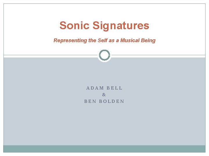 Sonic Signatures Representing the Self as a Musical