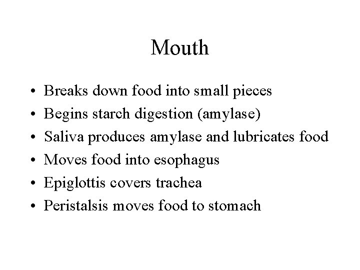 Human Digestive System Functions Ingest food Break down