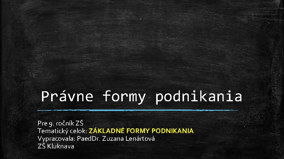 Prvne formy podnikania Pre 9 ronk Z Tematick