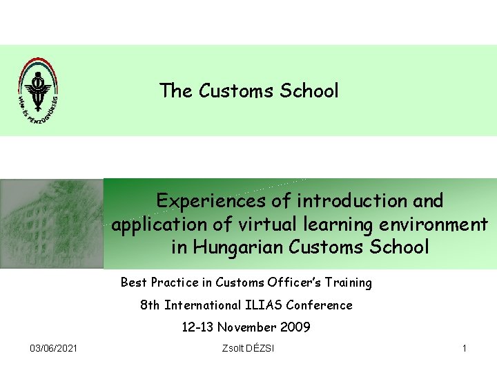 The Customs School Experiences of introduction and application
