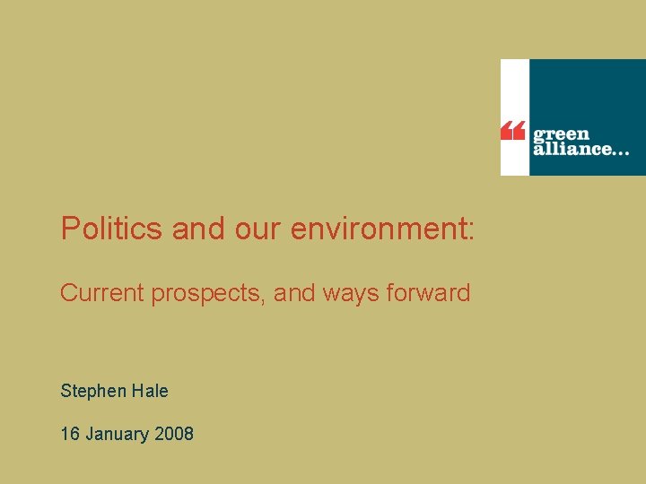 Politics and our environment Current prospects and ways