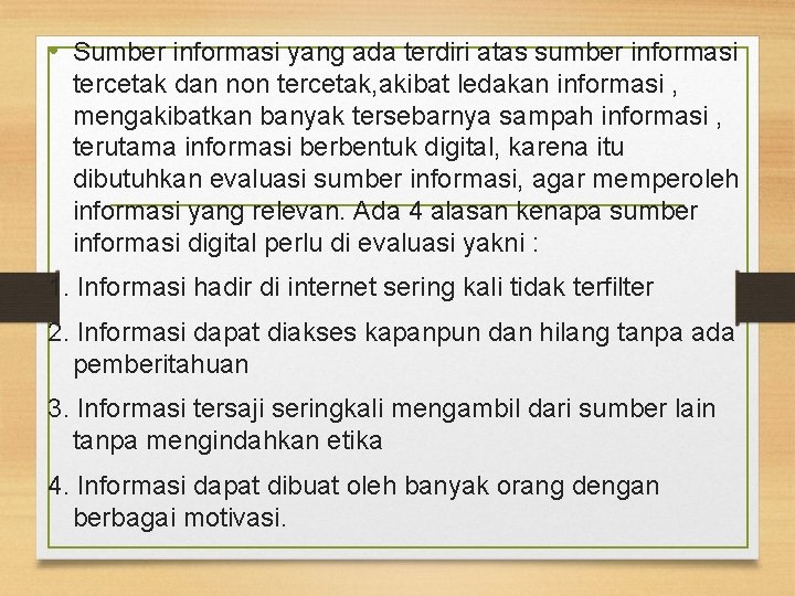 EVALUASI INFORMASI PENGERTIAN Informasi adalah data bemakna yang