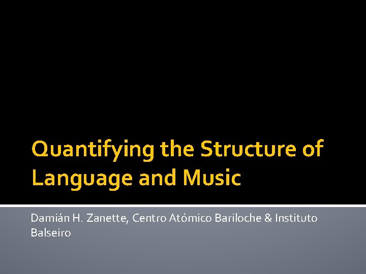 Quantifying the Structure of Language and Music Damin
