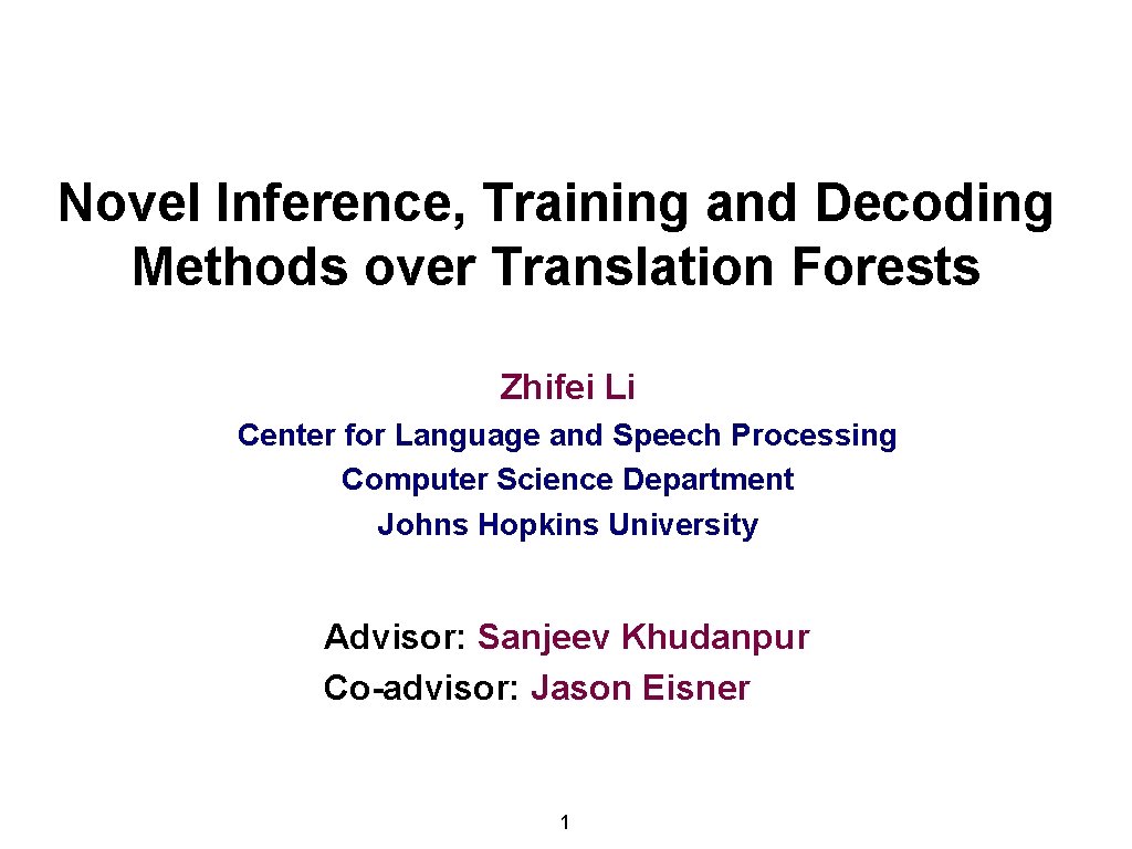 Novel Inference Training and Decoding Methods over Translation