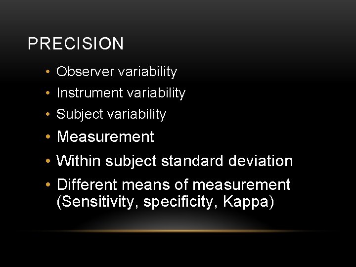 MEASUREMENT PRECISION AND ACCURACY Simon Thornley AIMS By