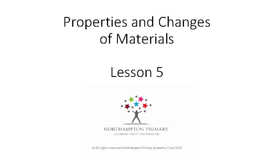 Properties and Changes of Materials Lesson 5 All
