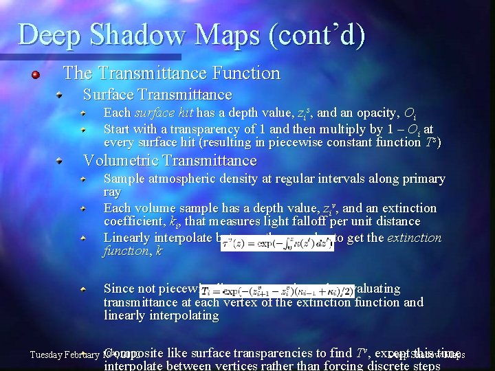 Deep Shadow Maps Tom Lokovic Eric Veach Pixar