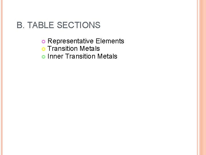 THE PERIODIC TABLE Physical Science A METALLIC CHARACTER