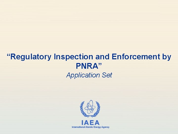 Regulatory Inspection and Enforcement by PNRA Application Set