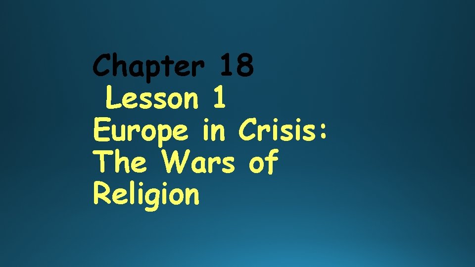 Chapter 18 Lesson 1 Europe in Crisis The