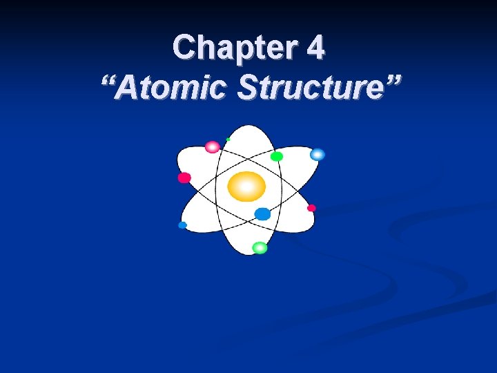 Chapter 4 Atomic Structure Section 4 1 Defining