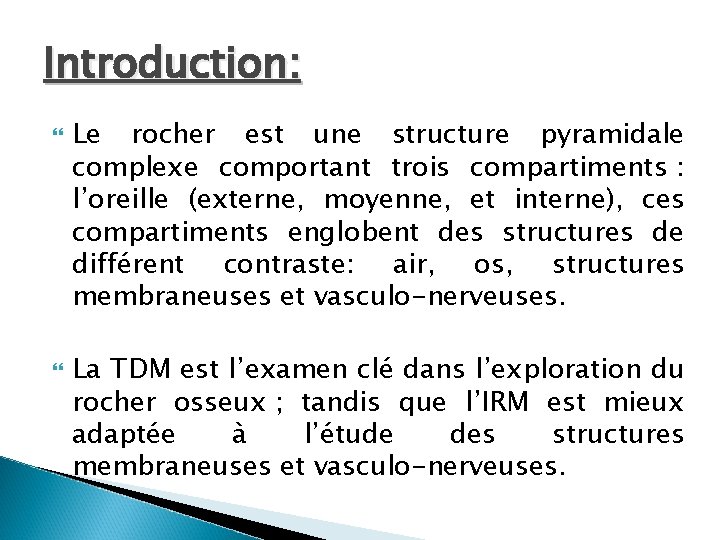 Radioanatomie TDM et IRM du rocher R Labbioui