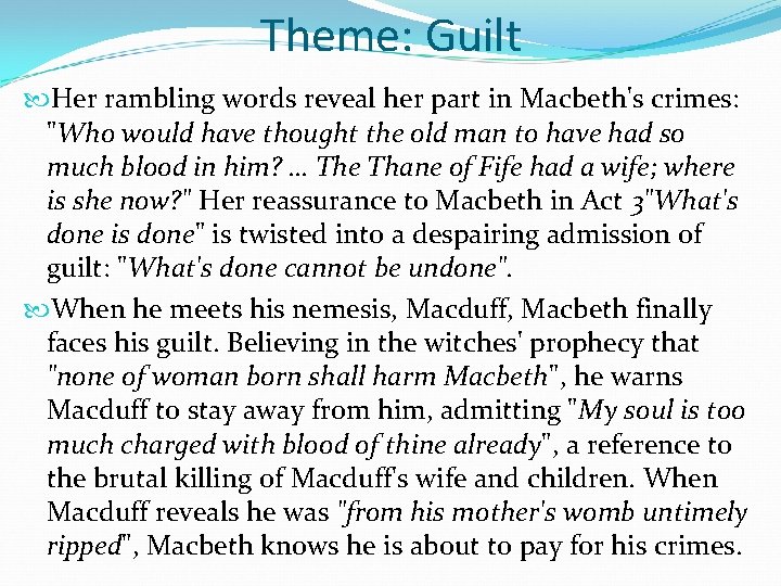 Macbeth Themes Appearance versus Reality The reality of