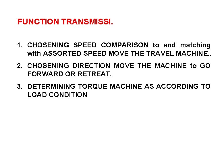 TRANSMISSION FUNCTION TRANSMISSI 1 CHOSENING SPEED COMPARISON to