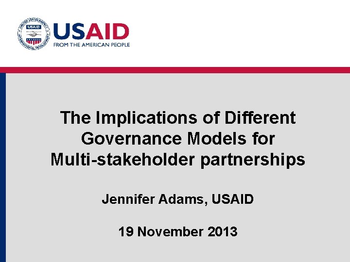 The Implications of Different Governance Models for Multistakeholder