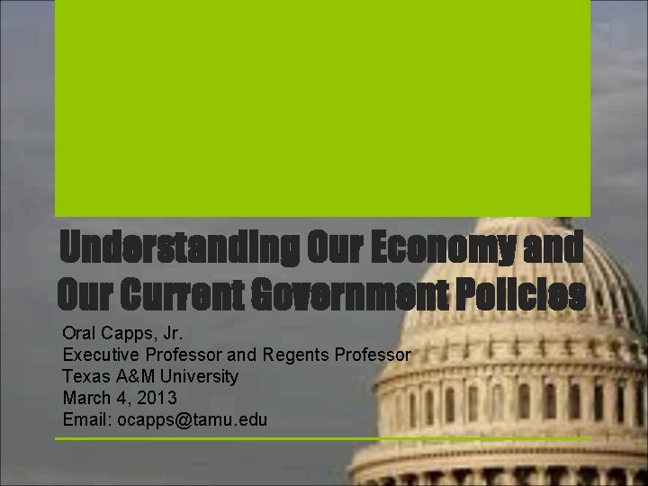 Understanding Our Economy and Our Current Government Policies