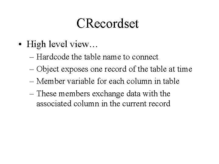 Open Database Connectivity ODBC Wed like more power