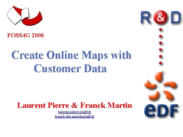 FOSS 4 G 2006 Create Online Maps with