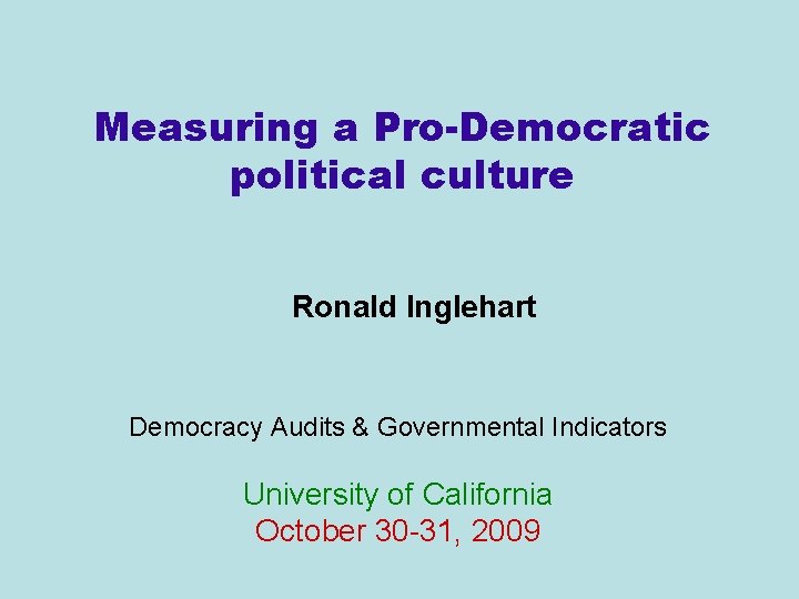 Measuring a ProDemocratic political culture Ronald Inglehart Democracy