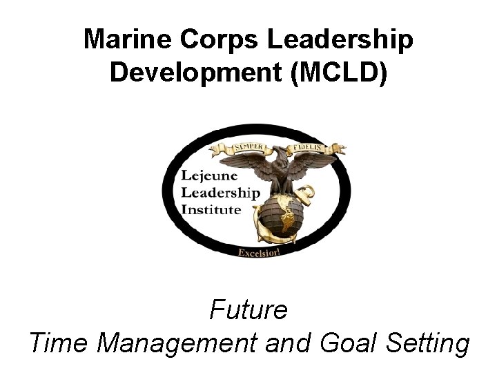 Marine Corps Leadership Development MCLD Future Time Management