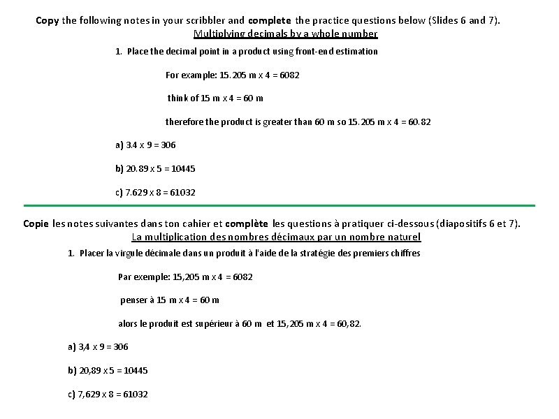 Copy the outcome into your scribbler N 8