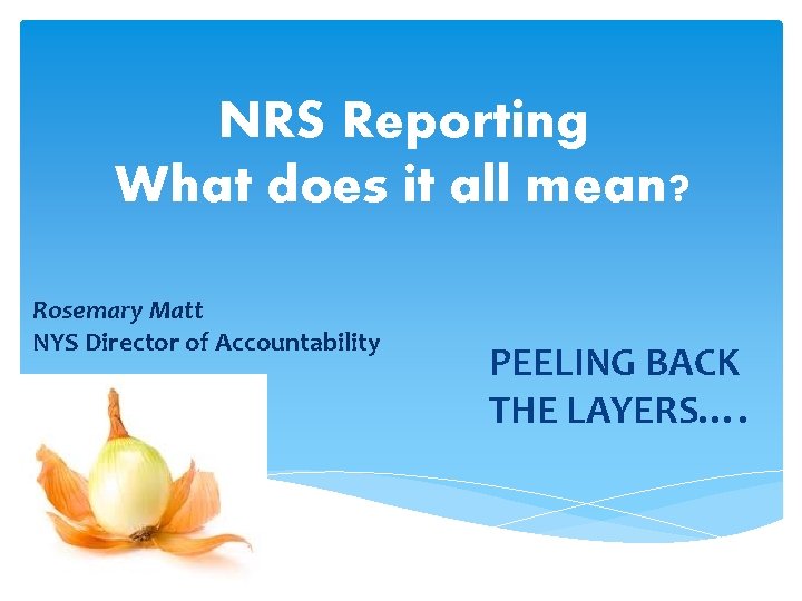 NRS Reporting What does it all mean Rosemary