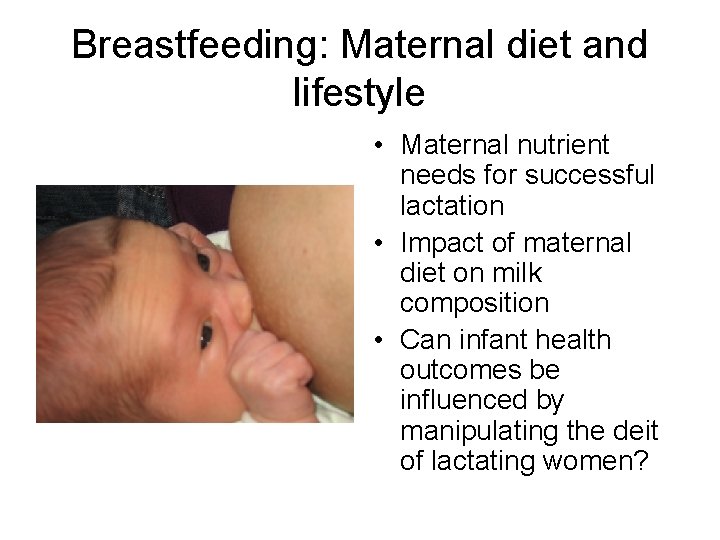 Breastfeeding Maternal diet and lifestyle Breastfeeding Maternal diet