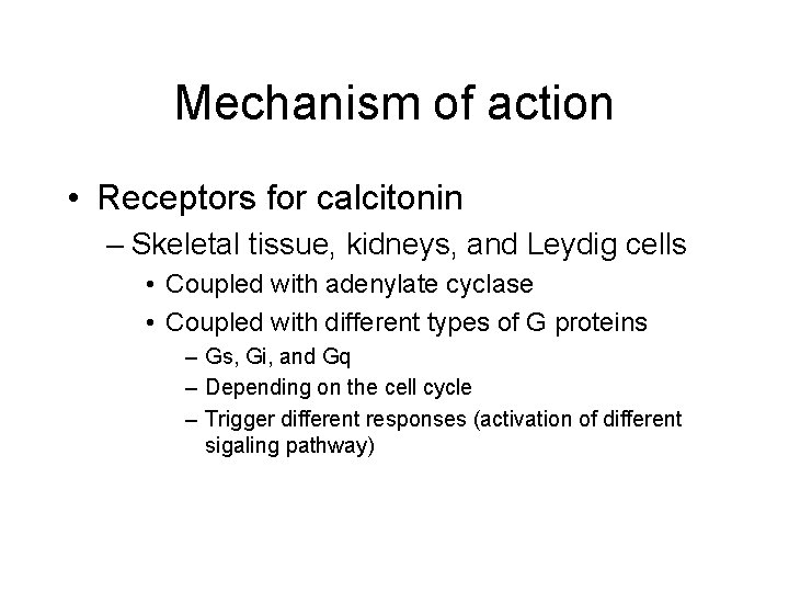 Regulation of calcitonin secretion Elevation of blood calcium