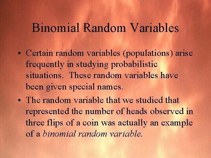 Class 3 Binomial Random Variables Continuous Random Variables
