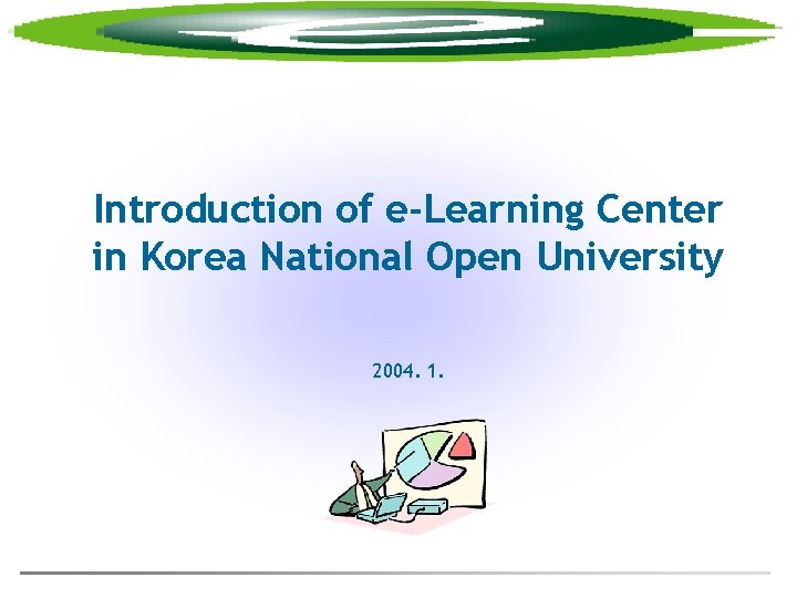 Introduction of eLearning Center in Korea National Open