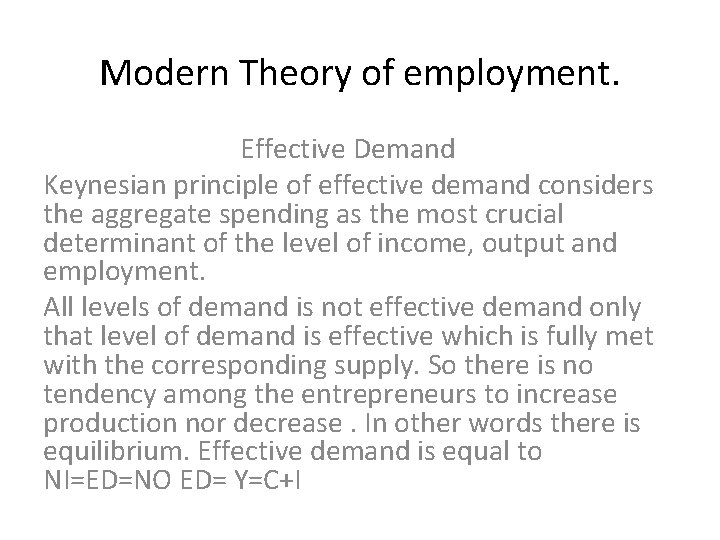 Modern Theory of employment Effective Demand Keynesian principle