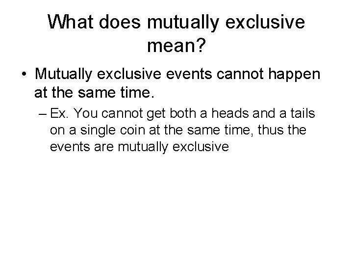 Probability Key Questions What does independent mean Independent