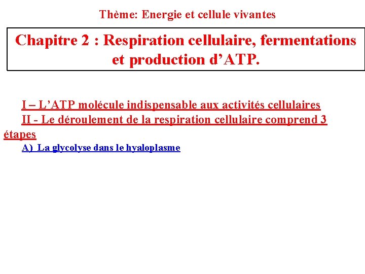 Thme Energie et cellule vivantes Chapitre 2 Respiration