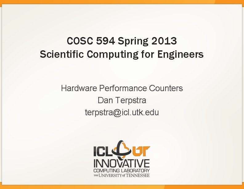 COSC 594 Spring 2013 Scientific Computing for Engineers