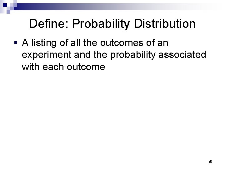 Chapter 6 Discrete Probability Distributions 1 Goals 1