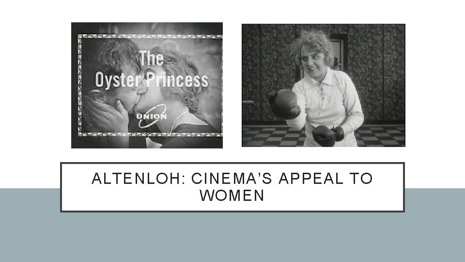 Emilie Altenloh 1888 1985 WHAT IS EARLY CINEMA