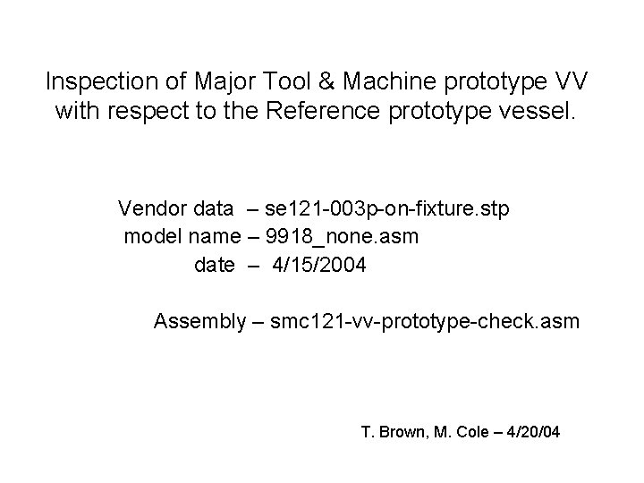 Inspection of Major Tool Machine prototype VV with