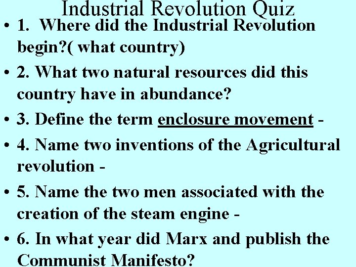 Industrial Revolution Quiz 1 Where did the Industrial