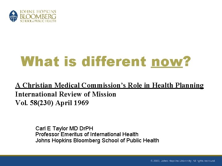 What is different now A Christian Medical Commissions