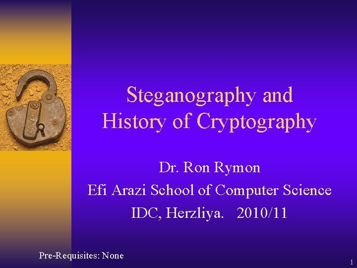 Steganography and History of Cryptography Dr Ron Rymon