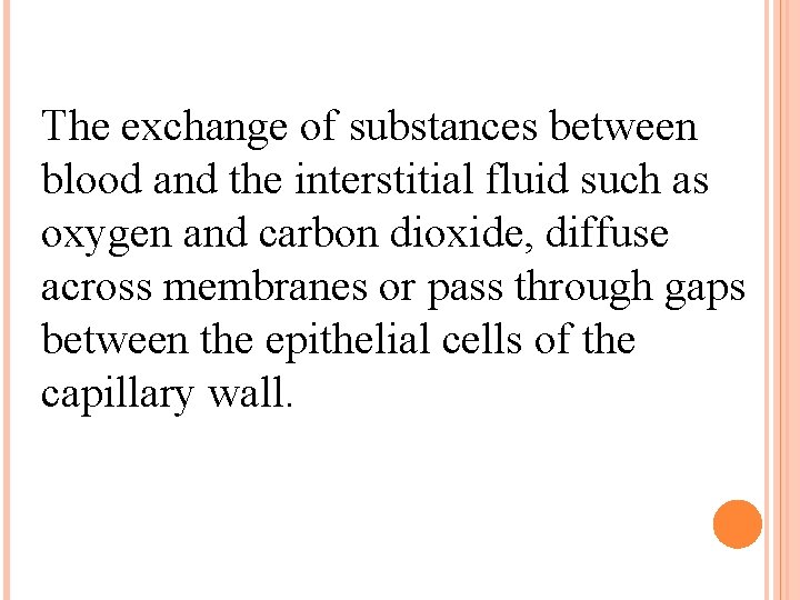 The circulatory system includes a network of about