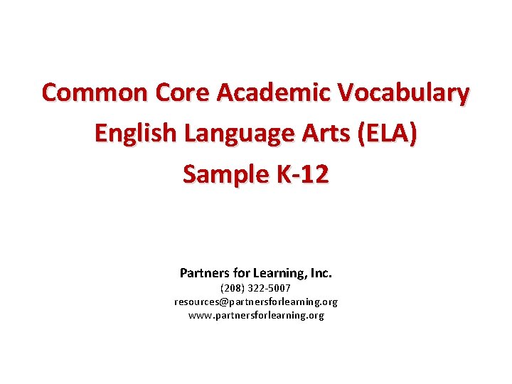 Common Core Academic Vocabulary English Language Arts ELA