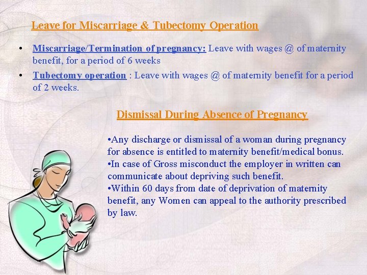 The Maternity Benefits Act 1961 OBJECTIVE To Provide